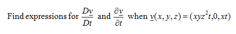 Solved Find expressions for Dv/Dt and partial differential | Chegg.com