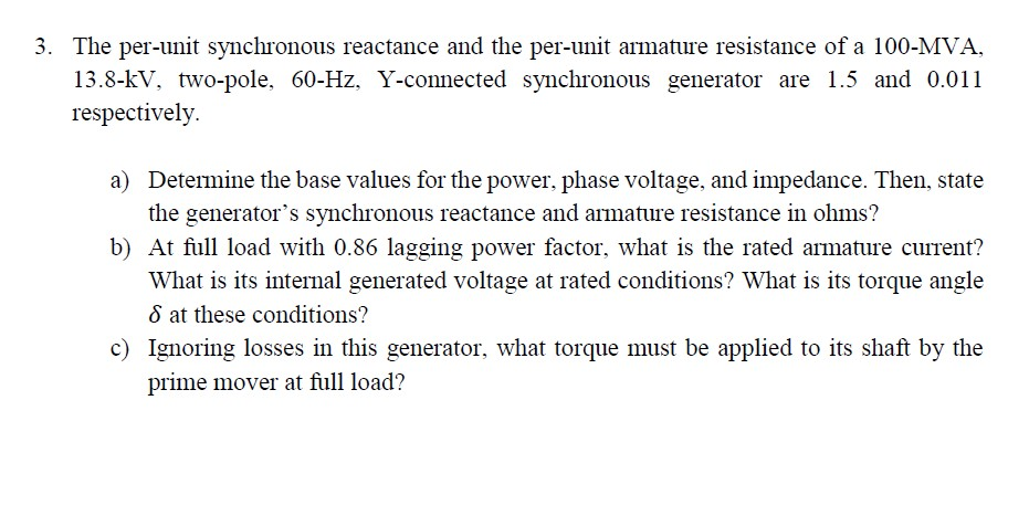 Solved 3. The per-unit synchronous reactance and the | Chegg.com