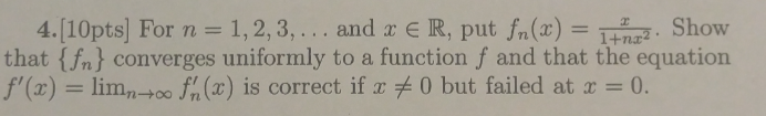 Solved For n = 1, 2, 3, ...and x element R, put f_n(x) = x/1 | Chegg.com