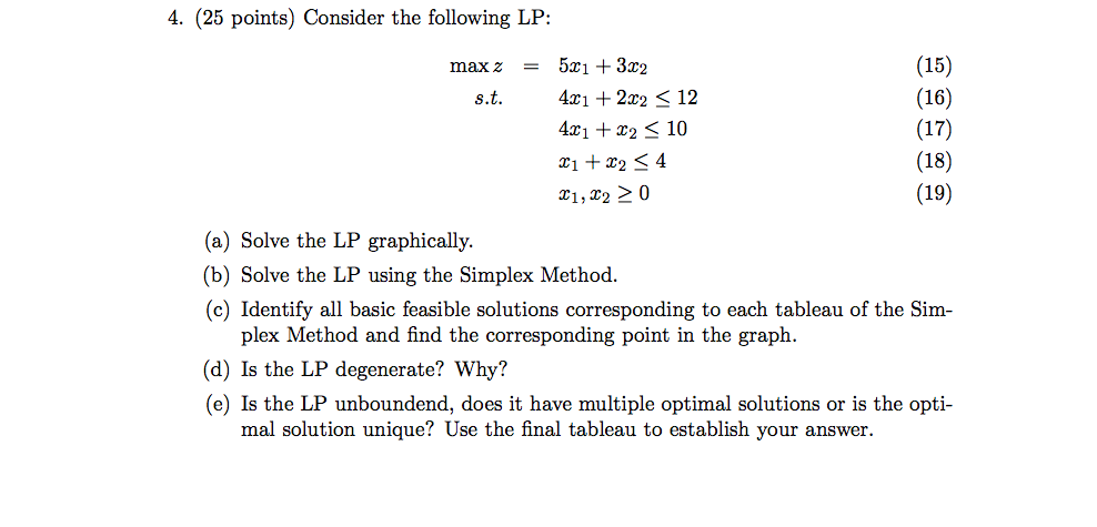 Solved 4. (25 points) Consider the following LP: (15) (16) | Chegg.com