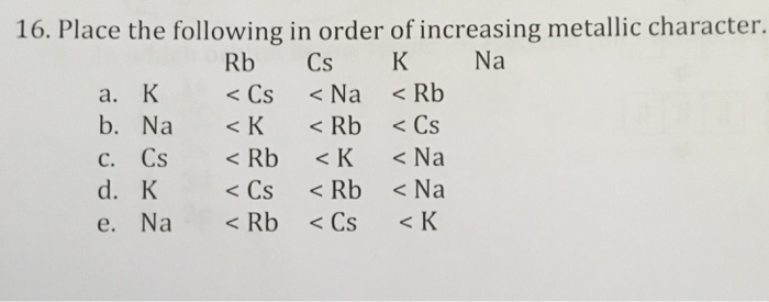 Place the Following in Order of Increasing Metallic Character.