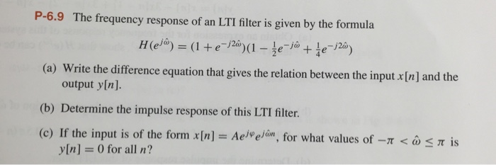 Solved The frequency response of an LTI filter is given by | Chegg.com
