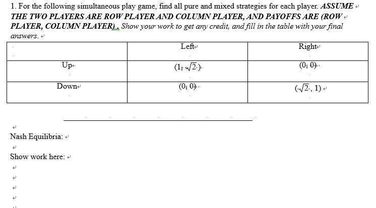 Solved 1. For the following simultaneous play game, find all | Chegg.com