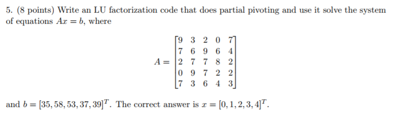 Solved Write An Lu Factorization Code That Does Partial
