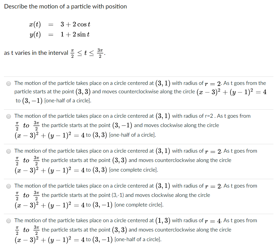 Solved Describe the motion of a particle with position x(t) | Chegg.com