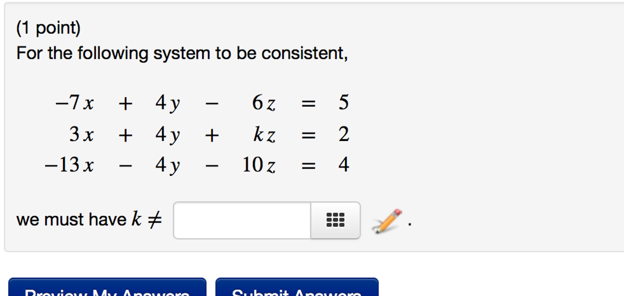 Solved For the following system to be consistent -7x + 4y - | Chegg.com