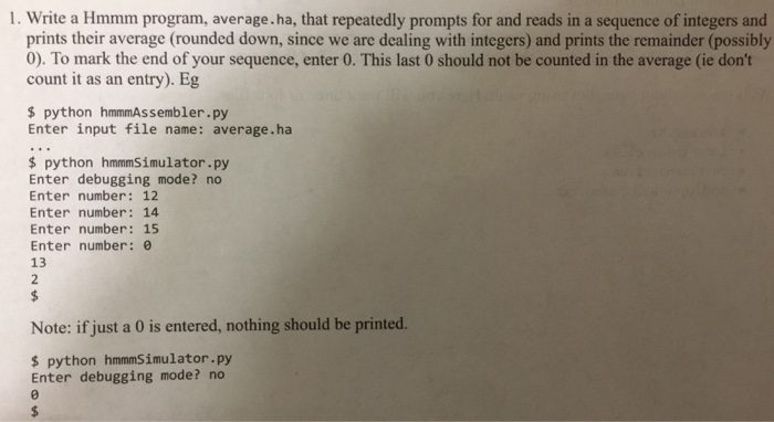 Solved 1. Write a Hmmm program, average.ha, that repeatedly | Chegg.com