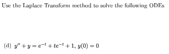 Solved Use the Laplace Transform method to solve the | Chegg.com