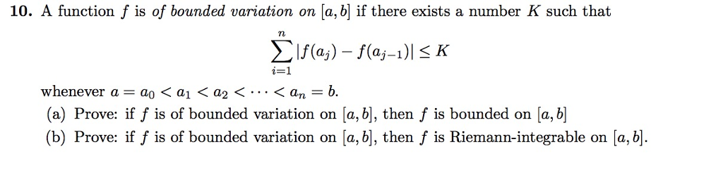 Solved 10. A function f is of bounded variation on [a, b] if | Chegg.com