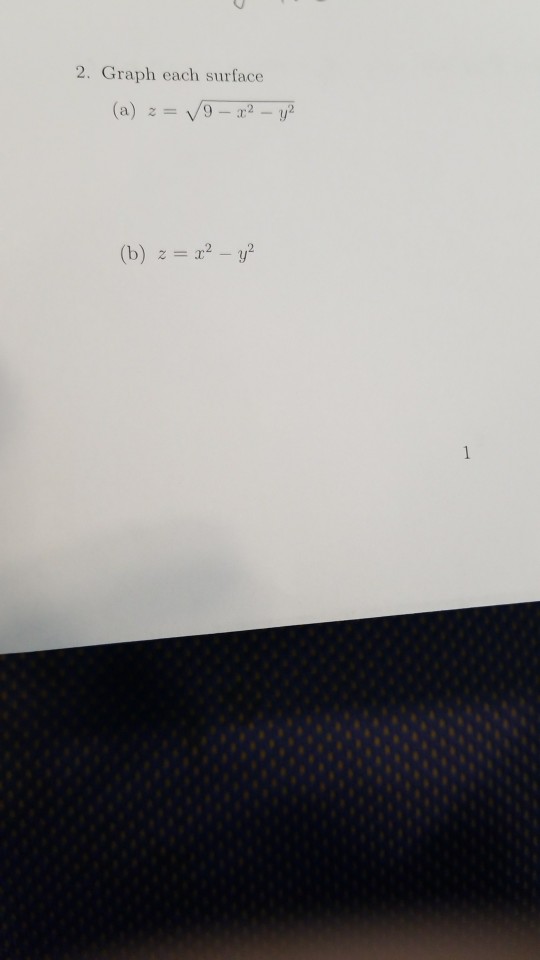 Solved 2. Graph each surface (b) z = x2-y2 | Chegg.com