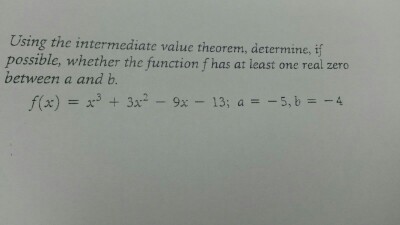 Solved Using the intermediate value theorem, determine, if | Chegg.com