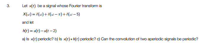Solved Let x(t) be a signal whose Fourier transform is | Chegg.com