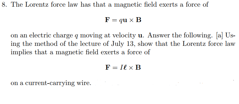 Solved The Lorentz force law has that a magnetic field | Chegg.com