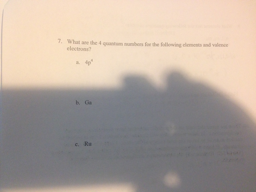 Solved What are the 4 quantum numbers for the following | Chegg.com