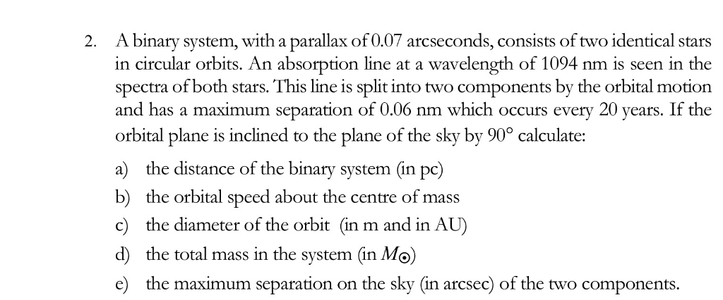 Solved A binary system, with a parallax of 0.07 arcseconds, | Chegg.com