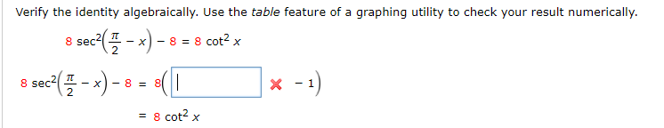 Solved Verify the identity algebraically. Use the table | Chegg.com