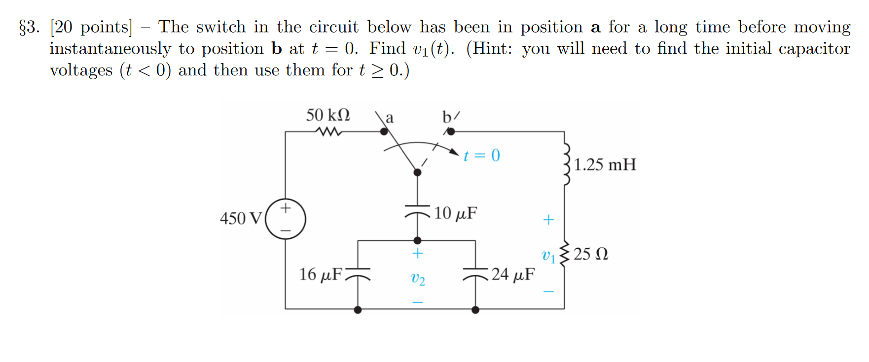 Solved The switch in the circuit below has been in position | Chegg.com