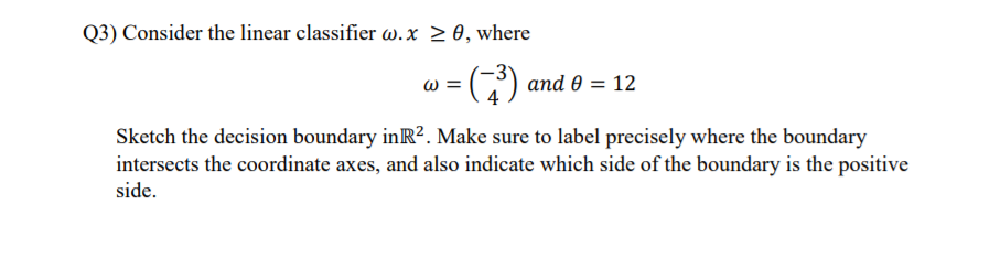 Solved Q3) Consider the linear classifier ω.x 0, where us( ) | Chegg.com