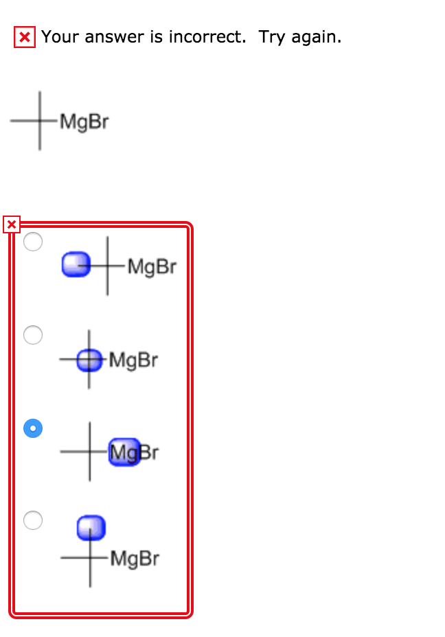 Solved x Your answer is incorrect. Try again. MgBr MgBr MgBr | Chegg.com