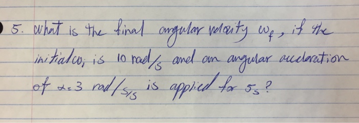 Solved What is the final angular velocity wf, if the initial | Chegg.com