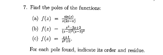 Solved Find the poles of the functions: (a) f(z) = | Chegg.com
