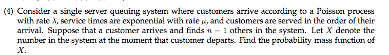 Solved (4) Consider a single server queuing system where | Chegg.com