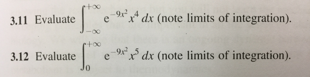 Solved Evaluate integral_-infinity^+infinity e^-9x^2 x^4 dx | Chegg.com