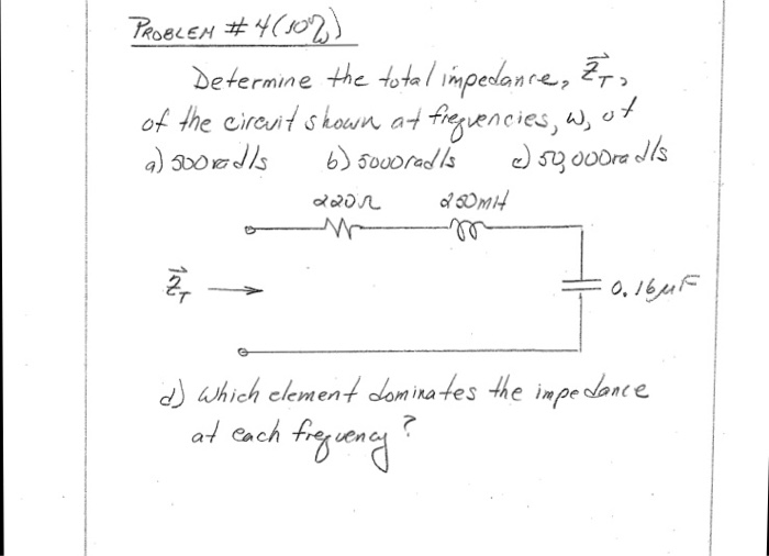 Solved: Determine The Total Impedance, Z_T, Of The Circuit... | Chegg.com