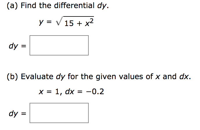 Solved (a) Find the differential dy. dy (b) Evaluate dy for | Chegg.com