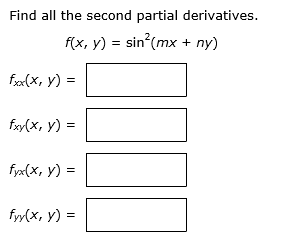 Solved Find all the second partial derivatives. f(x, y) = | Chegg.com