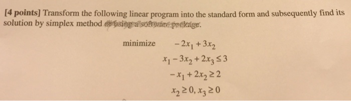 Solved Transform the following linear program into the | Chegg.com