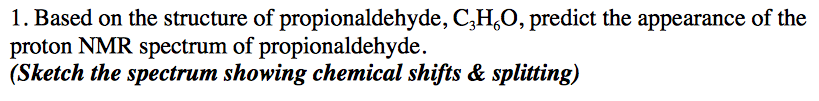 Solved Based on the structure of propionaldehyde, C_3H_6O, | Chegg.com