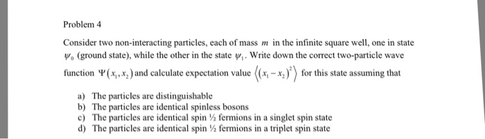 Solved Consider two non-interacting particles, each of mass | Chegg.com
