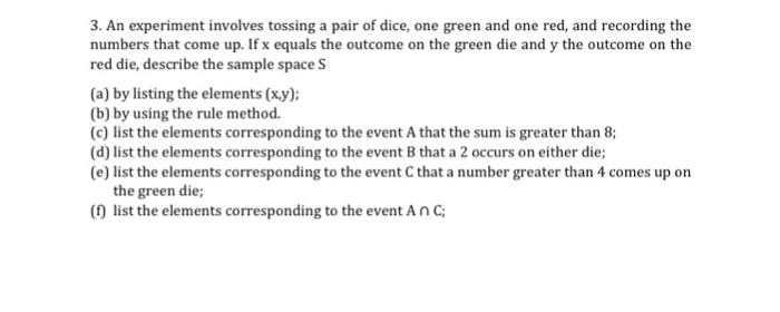 Solved 3. An experiment involves tossing a pair of dice, one | Chegg.com