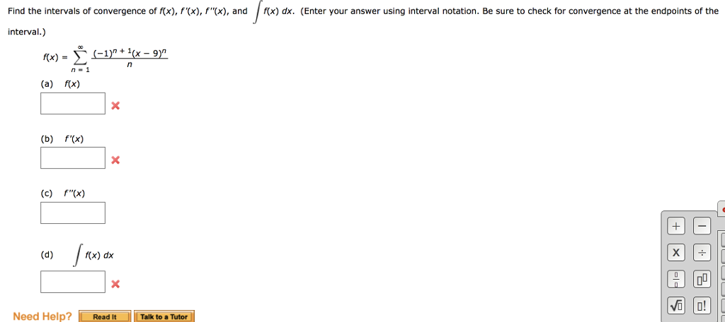 Solved Find the intervals of convergence of f(x), f'(x), | Chegg.com