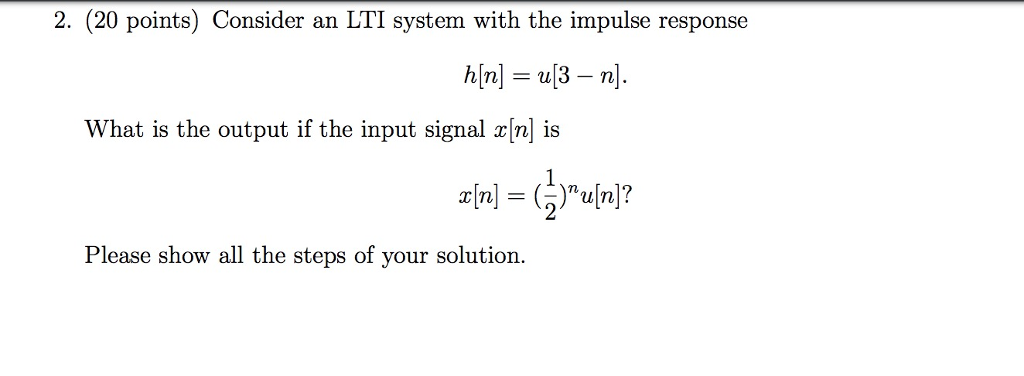 Solved Consider an LTI system with the impulse response | Chegg.com