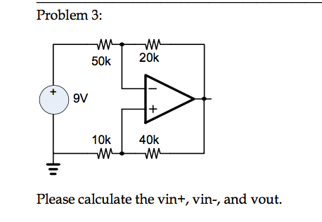 Solved Calculate the vin+, vin-, and vout. | Chegg.com