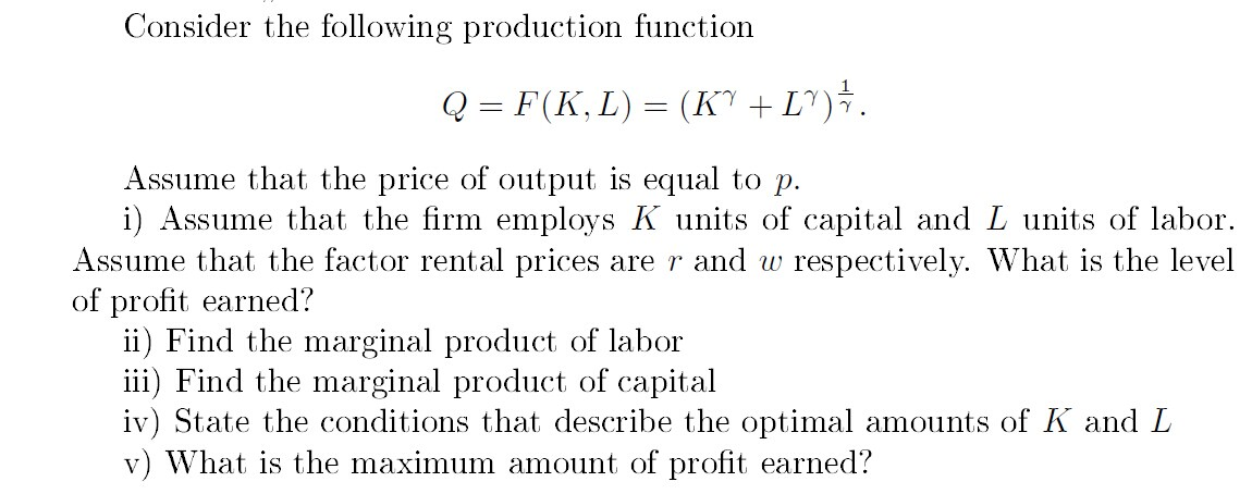 Solved Consider the following Production function Q = F(K,L) | Chegg.com