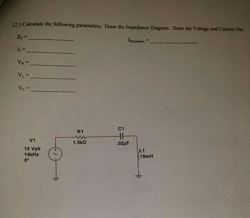Solved: Calculate The Following Parameter. Draw The Impeda... | Chegg.com