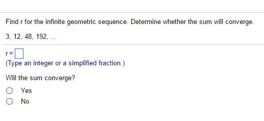Solved Find r for the infinite geometric sequence. Determine | Chegg.com