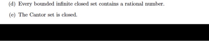 Solved (d) Every bounded infinite closed set contains a | Chegg.com