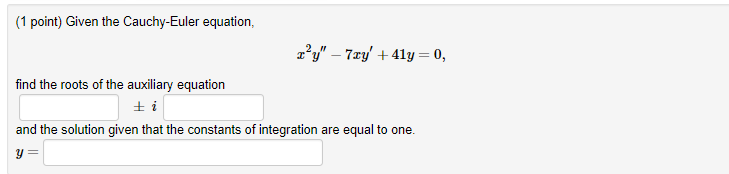 Solved (1 point) Given the Cauchy-Euler equation, find the | Chegg.com Solved (1 point) Given the Cauchy-Euler equation, find the | Chegg.com
