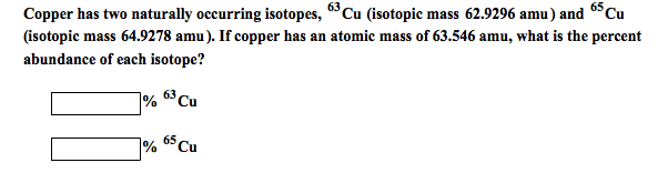 Solved Copper has two naturally occurring isotopes, 63Cu | Chegg.com