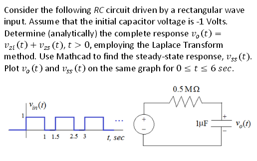 Solved Consider The Following Rc Circuit Driven By A