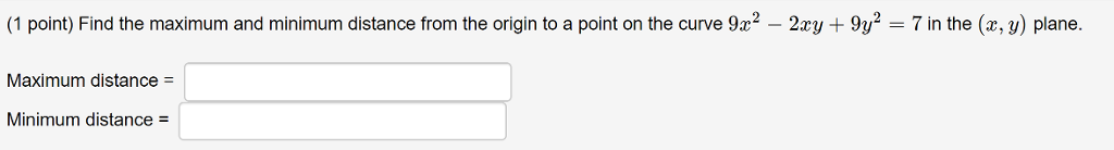 Solved (1 point) Find the maximum and minimum distance from | Chegg.com