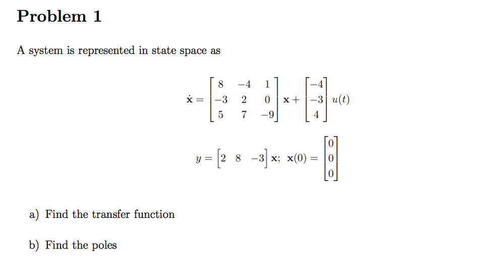 Solved Problem 1 A system is represented in state space as 8 | Chegg.com