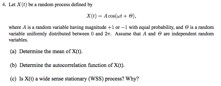 Solved Let X (t) be a random process defined by X(t) = A | Chegg.com
