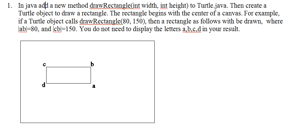 Solved In java add a new method drawRectangle(int width, int | Chegg.com