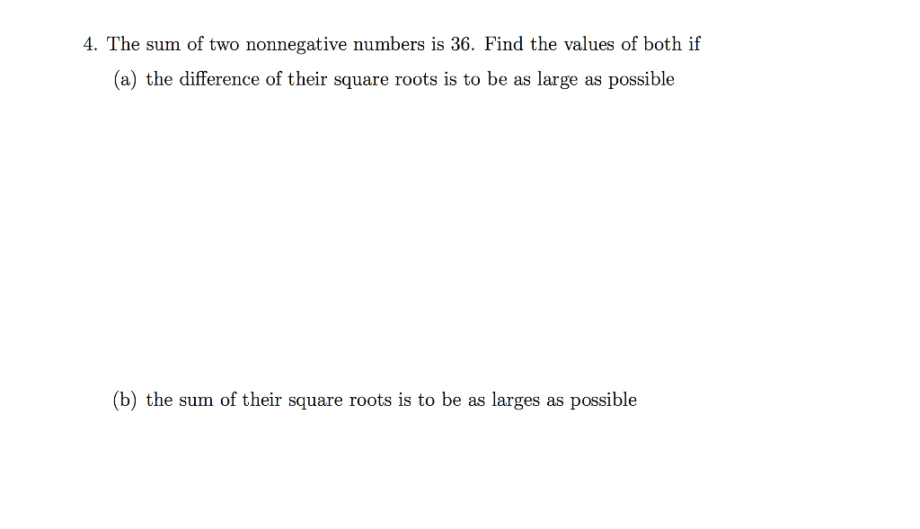 Solved The sum of two nonnegative numbers is 36. Find the | Chegg.com