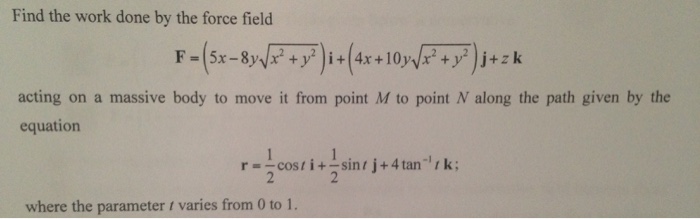 Solved Find the work done by the force field acting on a | Chegg.com